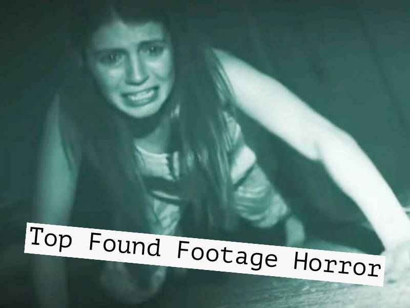 Top 10 Recent Found Footage Horror Movies - My Favorite Horror